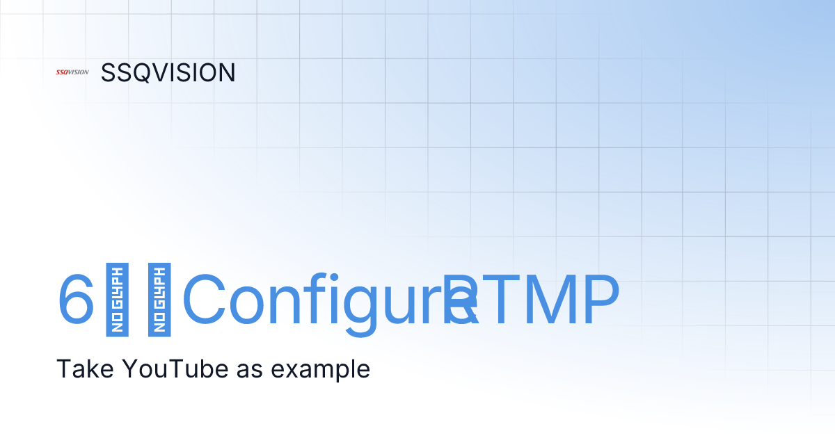6️⃣Configure RTMP | SSQVISION